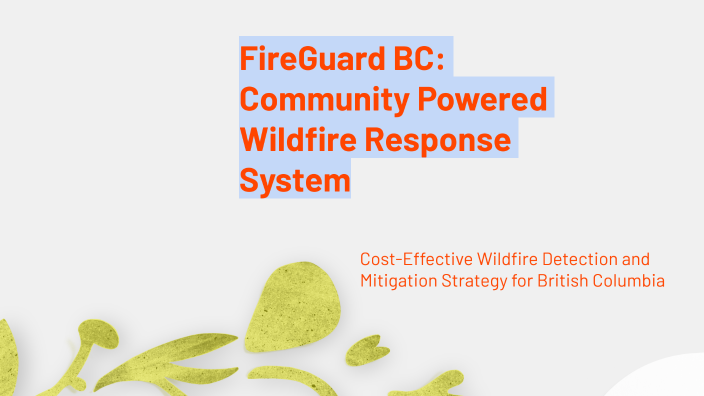 FireGuard BC: Community Powered Wildfire Response System by Scaler ...