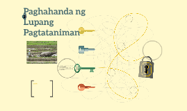 Paghahanda ng Lupang Taniman by Erwin Nimes on Prezi