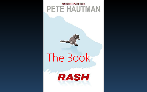 Rash by Pete Hautman Part 1 The Book by Matt Uchwat on Prezi
