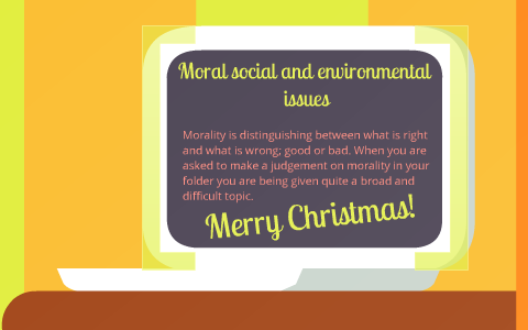 moral social environmental by Mark Maycock on Prezi