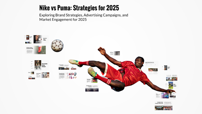 Nike vs Puma: Strategies for 2025 by Siddh Jethmalani on Prezi