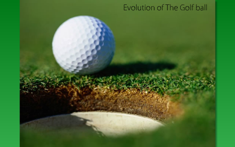 Evolution of The Golf Ball by aaron paetznick on Prezi