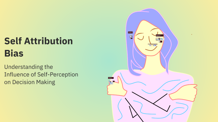 Self Attribution Bias by engy sherif on Prezi