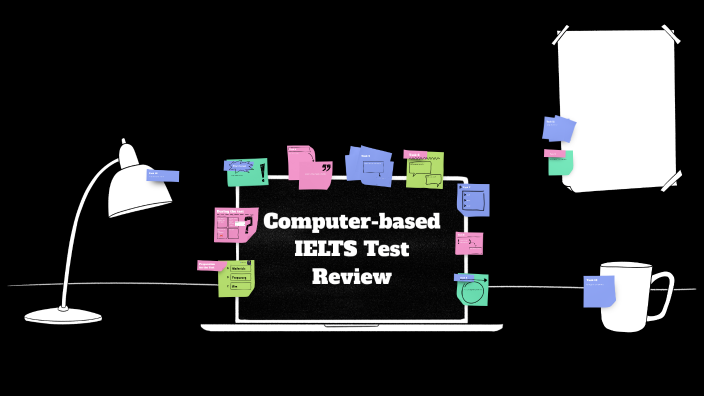 Computer-Based IELTS Test Review by Linh Thao on Prezi