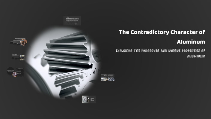 The Contradictory Character of Aluminum by Gaming Cactus on Prezi