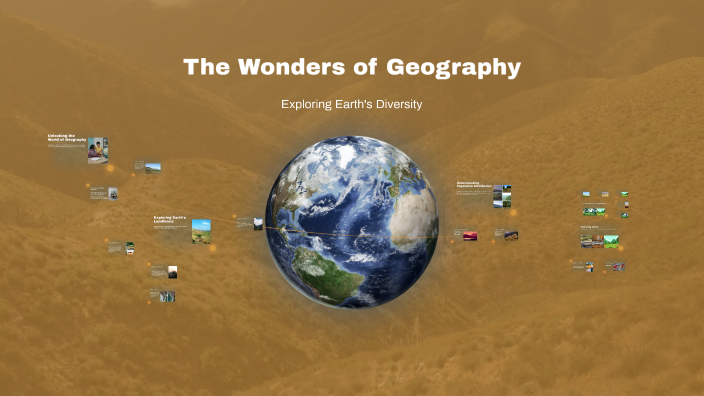 The Wonders of Geography by Kendal Walker on Prezi