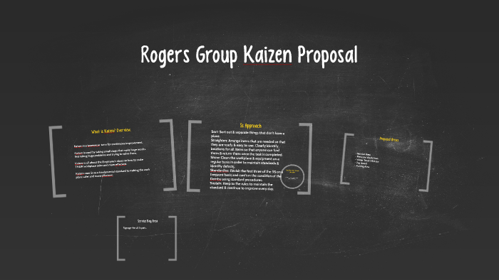 Rogers Group Kaizen Proposal by Shawn Willoughby on Prezi