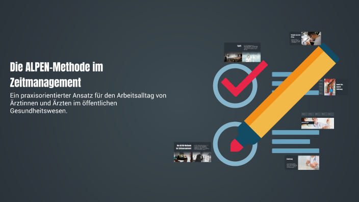 Die ALPEN-Methode im Zeitmanagement by WoDdy on Prezi