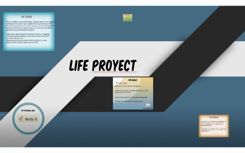Life Proyect by heidy perez on Prezi