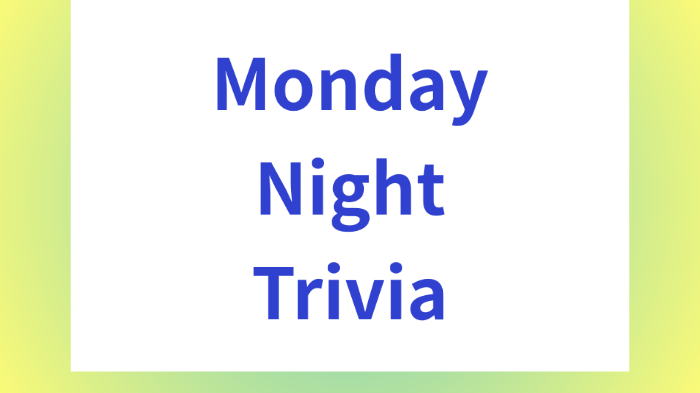 Monday Night Trivia by Meredith Daley on Prezi