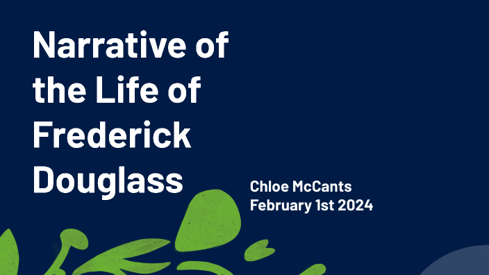 Frederick Douglass Project by Chloe Mccants on Prezi
