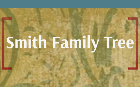 Smith Family Tree by Alexis Stolte on Prezi