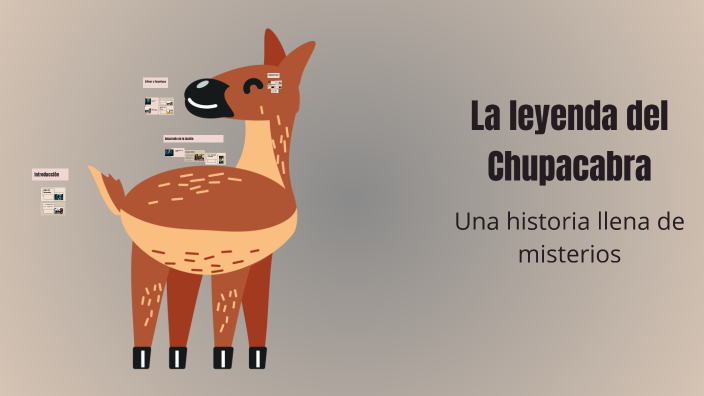 Leyenda El Chupacabra by marie ange piers on Prezi