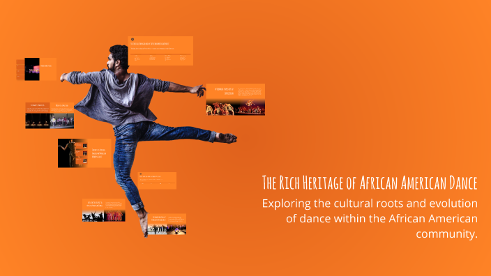 The Rich Heritage of African American Dance by Nylah Knight on Prezi