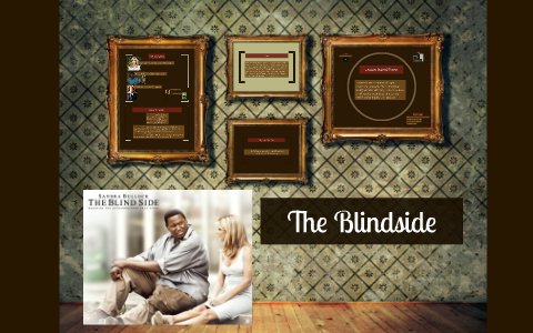 The Blindside by Madison Maurer on Prezi