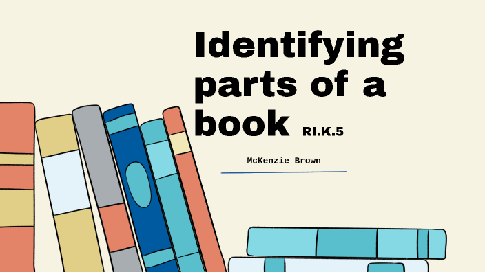 Identifying parts of a book by McKenzie Brown on Prezi
