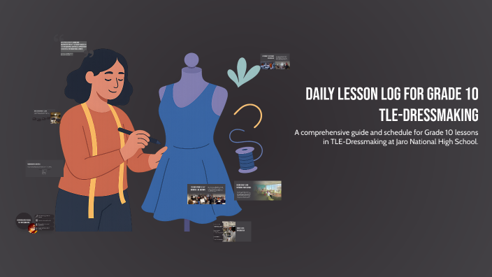 Daily Lesson Log for Grade 10 TLE-Dressmaking by JOHNA ALDAMAR on Prezi