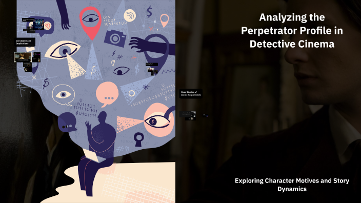 Analyzing the Perpetrator Profile in Detective Cinema by Le Thanh Hang ...