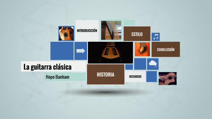La guitarra clásica by Hope Banham on Prezi
