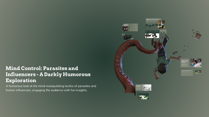 Mind Control: Parasites and Influencers - A Darkly Humorous Exploration ...