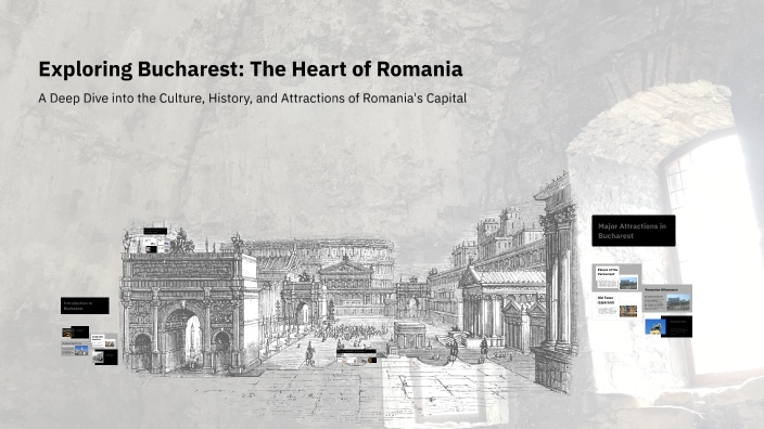 Exploring Bucharest: The Heart of Romania by Victor Golic on Prezi