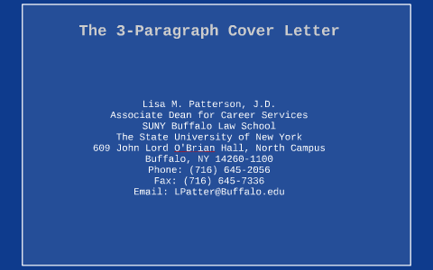 The 3-Paragraph Cover Letter by Lisa Patterson on Prezi