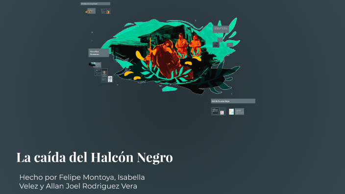 La caída del Halcón Negro by Allan Rodríguez Vera on Prezi