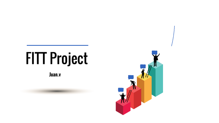 FITT Project-JP by juan vallejo on Prezi