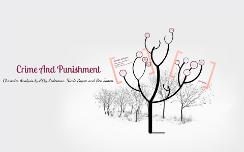 Crime And Punishment Character Analysis by Ben James on Prezi