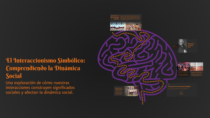 El Interaccionismo Simbólico: Comprendiendo la Dinámica Social by Gaby ...
