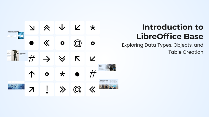 Introduction to LibreOffice Base by sifana sakkariya on Prezi