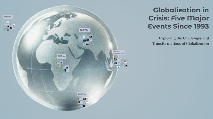 Globalization in Crisis: Five Major Events Since 1993 by nii sampson on ...