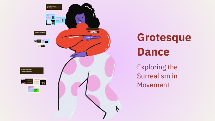 Grotesque Dance by Cambryn Cruz on Prezi