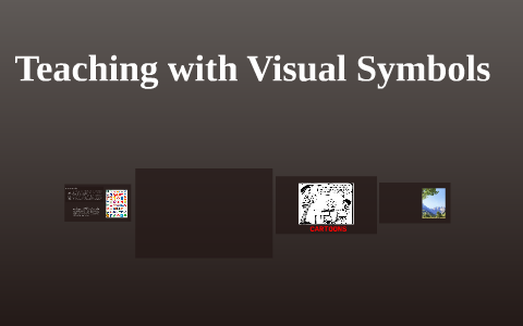Teaching with Visual Symbols by meriam adalla