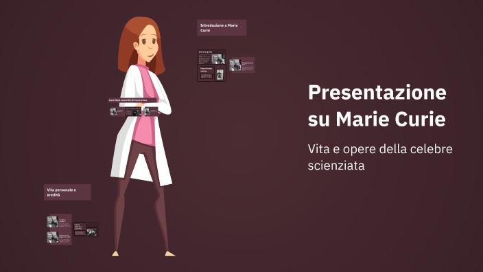 Presentazione su Marie Curie by Liliana Mauro on Prezi