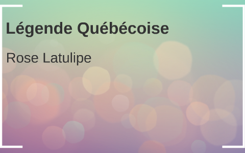 Rose Latulipe by Sophie Renaud on Prezi