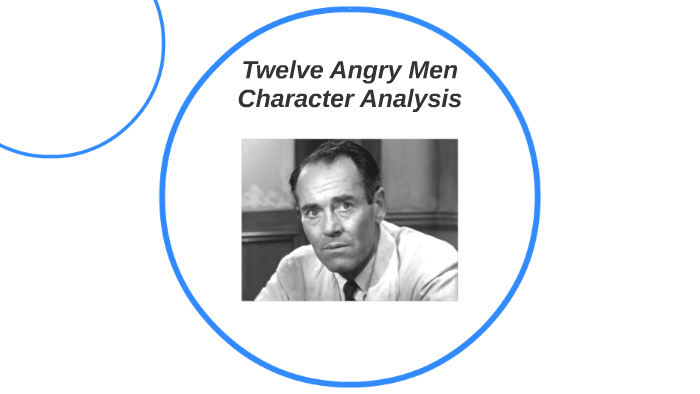 Twelve Angry Men Character Analysis by Grace Lee on Prezi