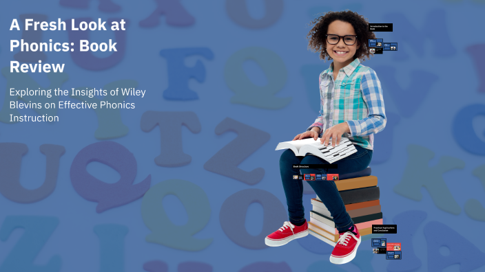 A Fresh Look at Phonics: Book Review by Danielle Rose on Prezi