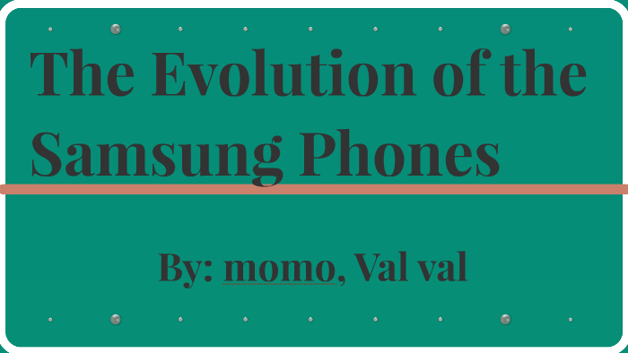 The evolution of samsung phones by Maureen Augou on Prezi