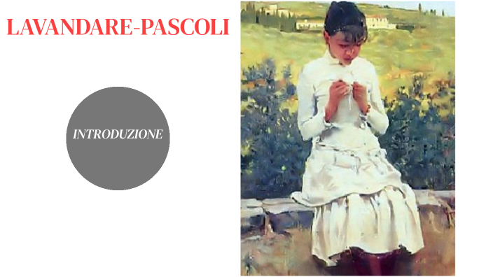 lavandare pascoli by Mattia Gronchi on Prezi