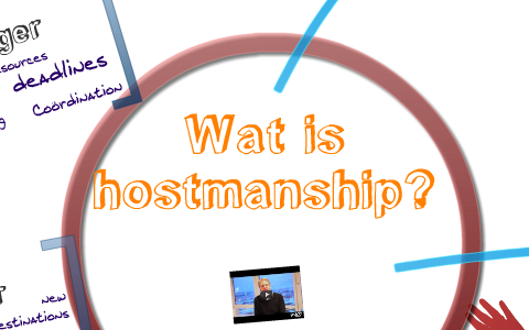Wat is hostmanship? by Luuk Hadderingh on Prezi