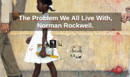 Norman Rockwell The Problem We All Live With
