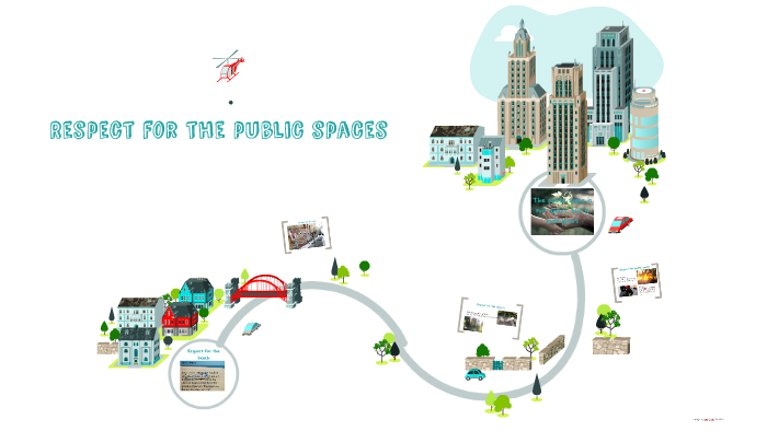 Respect for the public spaces by Santiago Girl on Prezi