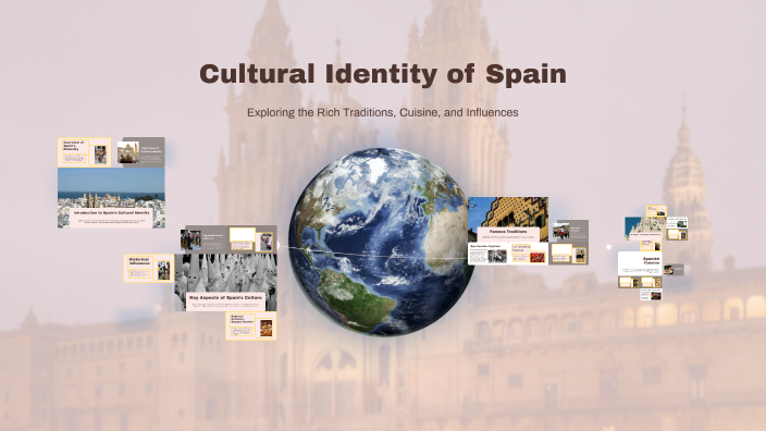 Cultural Identity of Spain by Võ Xuân Lộc Anh on Prezi