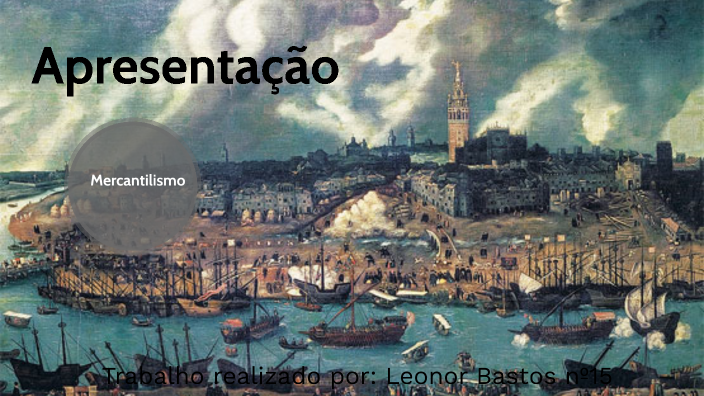 mercantismo by Leonor Bastos on Prezi