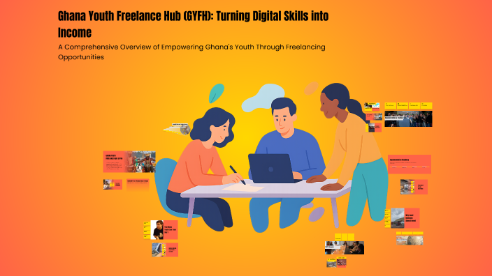 Ghana Youth Freelance Hub (GYFH): Turning Digital Skills into Income by ...