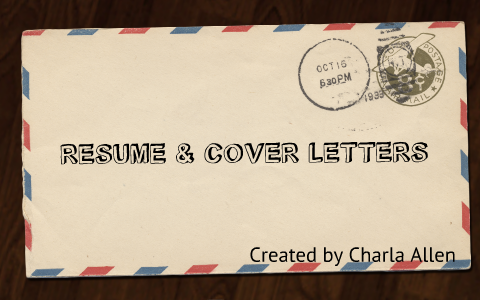 Resumes & Cover Letters by Charla Allen on Prezi