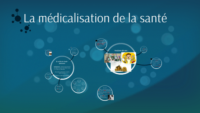 La médicalisation de la santé by raphael canet on Prezi