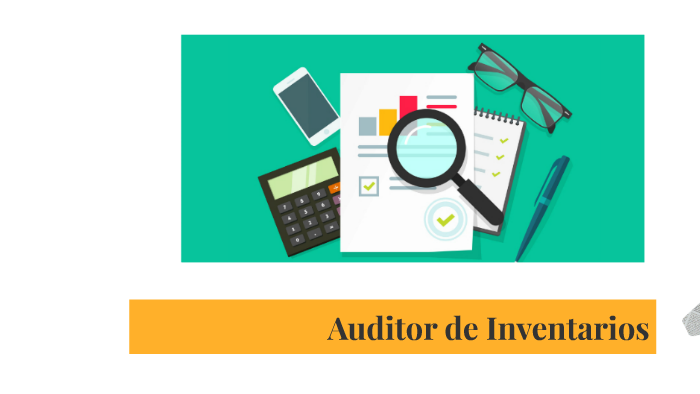 Auditor de Inventarios by Evelyn Treviño on Prezi
