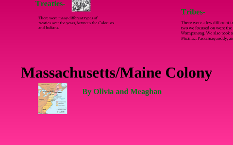 Massachusetts/Maine Colony by Meaghan Frank